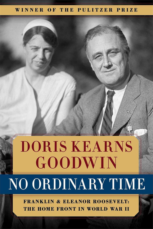 No Ordinary Time: Franklin and Eleanor Roosevelt: The Home Front in Wo ...